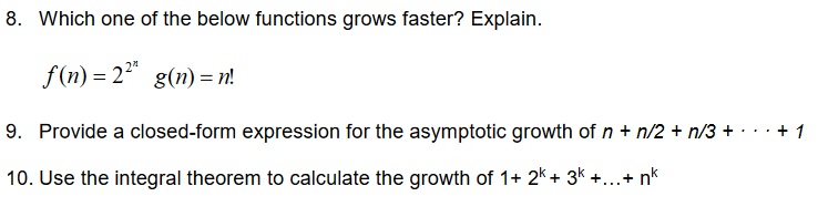 Solved 8. Which one of the below functions grows faster? | Chegg.com