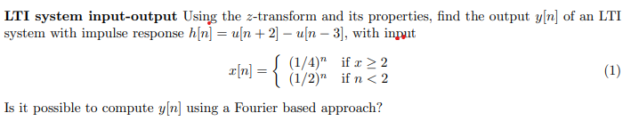 Solved LTI system input-output Using the z-transform and its | Chegg.com