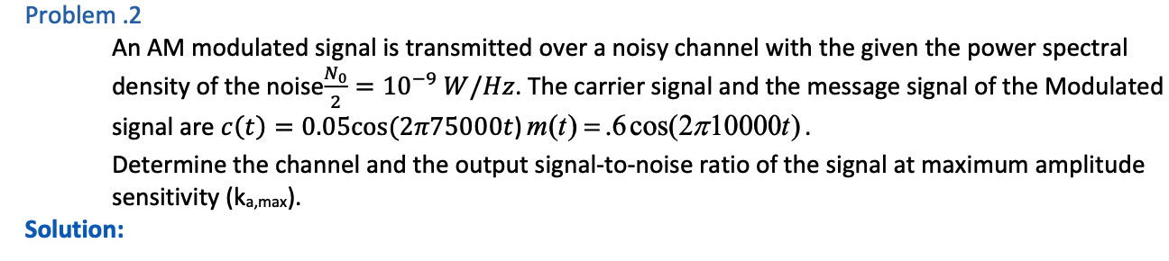 Solved 2 Problem .2 An AM modulated signal is transmitted | Chegg.com