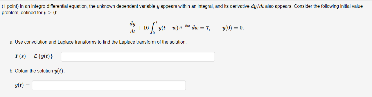 Solved (1 point) In an integro-differential equation, the | Chegg.com
