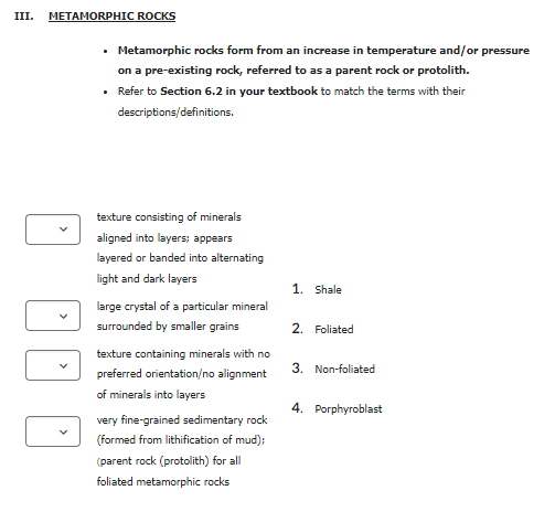 Solved III. METAMORPHIC ROCKS - Metamorphic rocks form from | Chegg.com