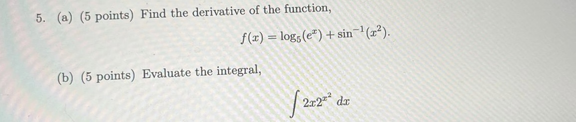 Solved 5. (a) (5 points) Find the derivative of the | Chegg.com