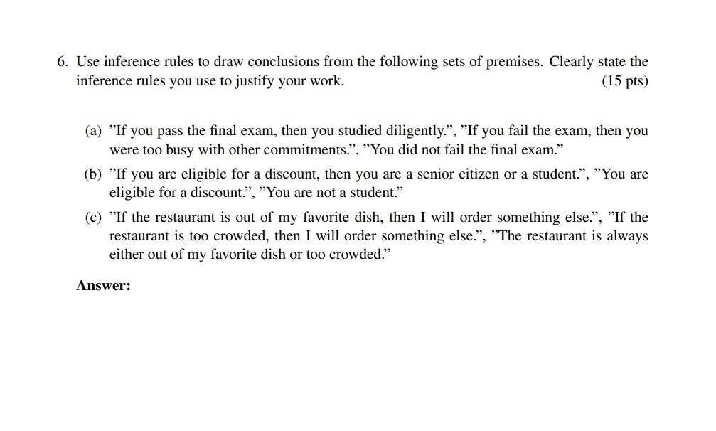 Solved 6. Use inference rules to draw conclusions from the | Chegg.com