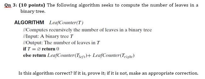 Solved Qn 3: (10 points) The following algorithm seeks to | Chegg.com