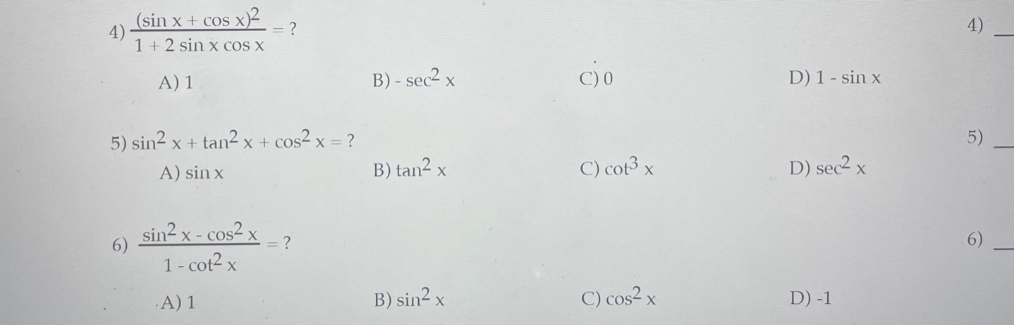 Solved 4) 1+2sinxcosx(sinx+cosx)2= ? A) 1 B) −sec2x C) 0 D) | Chegg.com