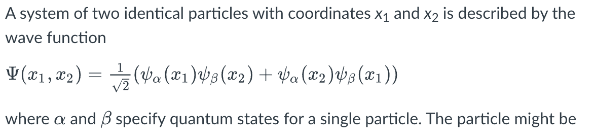 Solved A system of two identical particles with coordinates | Chegg.com