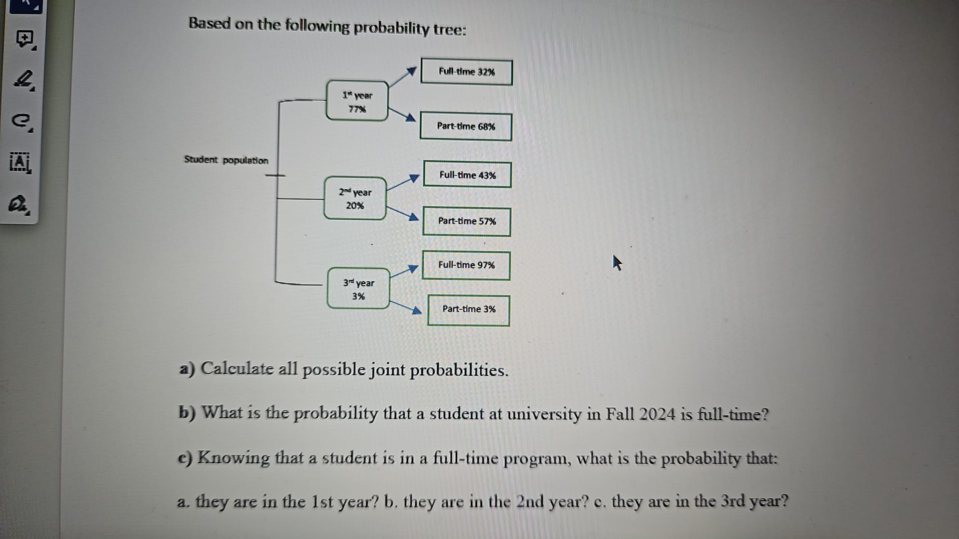 Solved Based on the following probability tree: | Chegg.com