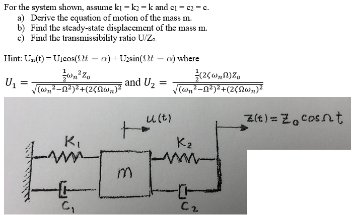 Solved For the system shown, assume ki = k2 = k and ci = c2 | Chegg.com