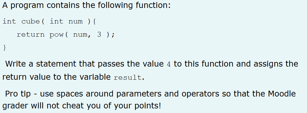 Solved A program contains the following function: int cube ( | Chegg.com