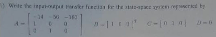 Solved 1) Write the input-output transfer function for the | Chegg.com