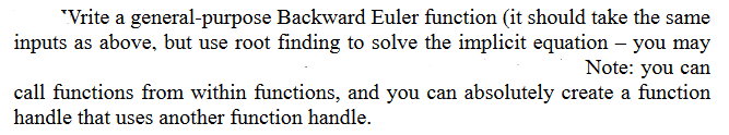 Solved 'Vrite a general-purpose Backward Euler function (it | Chegg.com
