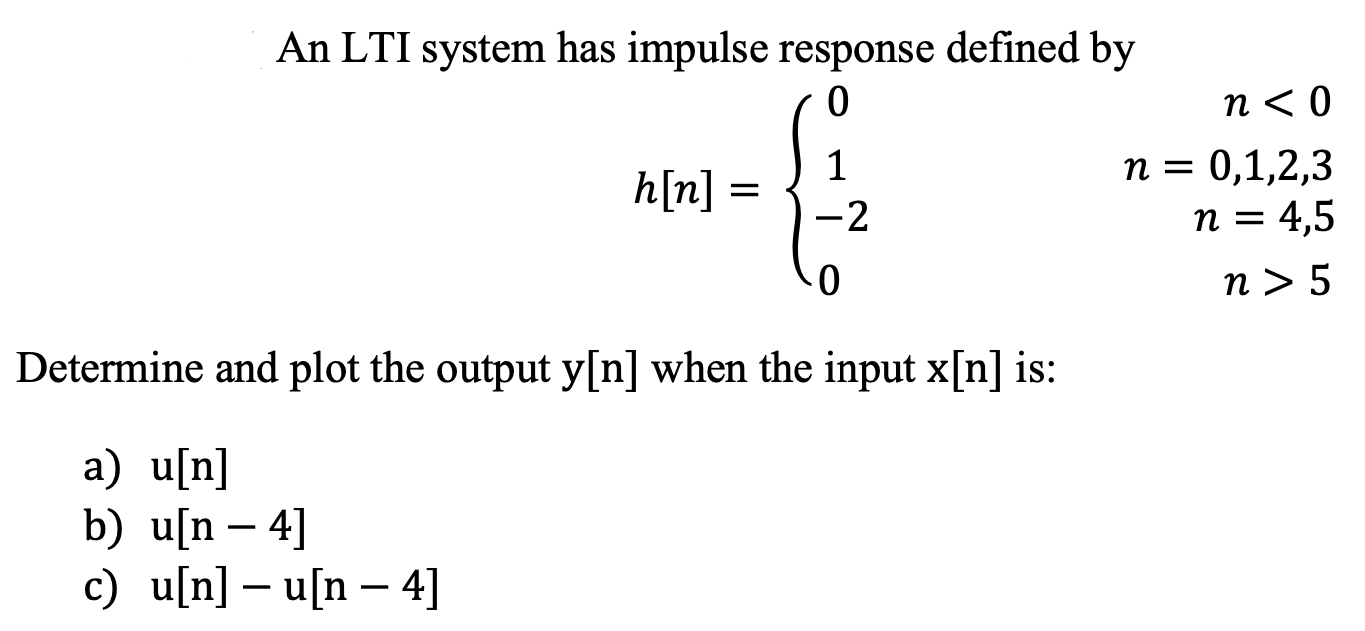 Solved An LTI system has impulse response defined by 0 T