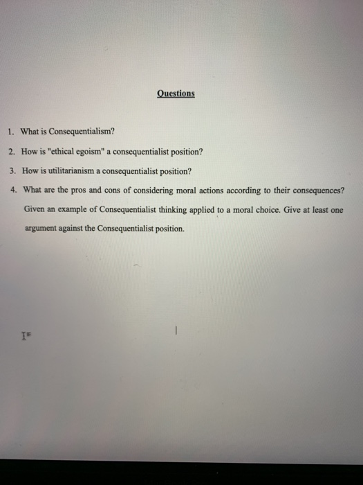 Solved 1. What is Consequentialism? 2. How is "ethical | Chegg.com