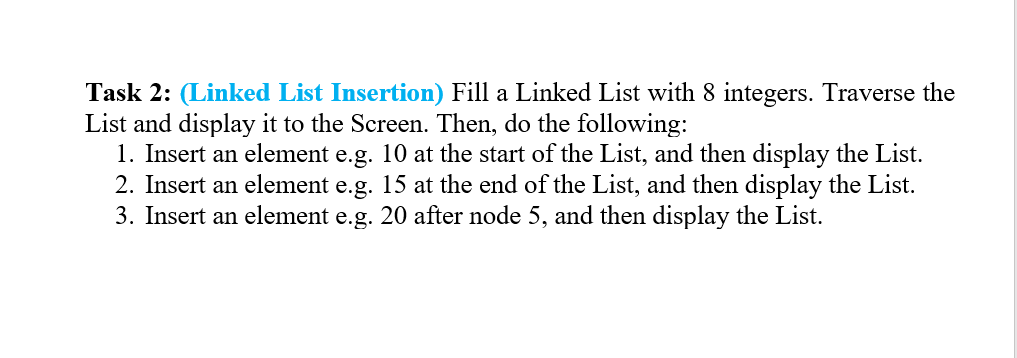 Solved Task 2: (Linked List Insertion) Fill a Linked List | Chegg.com