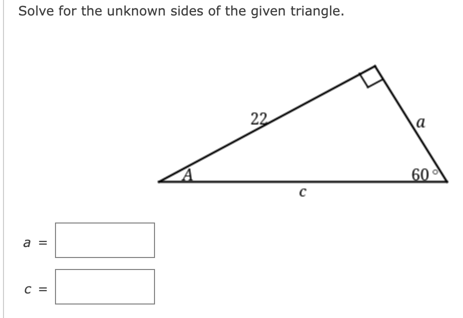 Solved Solve for the unknown sides of the given triangle. | Chegg.com