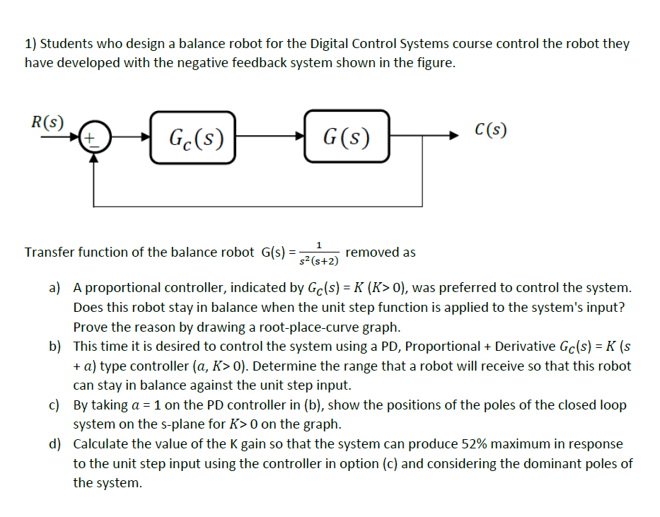 Solved 1) Students who design a balance robot for the | Chegg.com