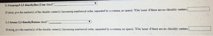 Solved Is 4 isopropyl-2,5- dimethylhex-2-ene chiral? no | Chegg.com