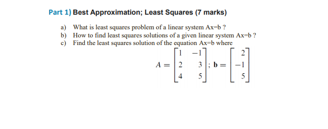 Solved Part 1) Best Approximation; Least Squares (7 marks) | Chegg.com