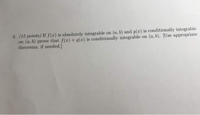 Solved 4. (15 points) If f(z) is absolutely integrable on | Chegg.com
