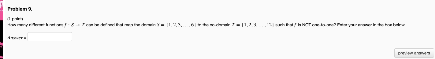 Solved Problem 9. (1 point) How many different functions f : | Chegg.com