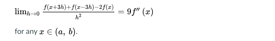 Solved limh-40 f(x+3h)+f(x-3h)-2f(x) = 9f" (2) h2 for any x | Chegg.com