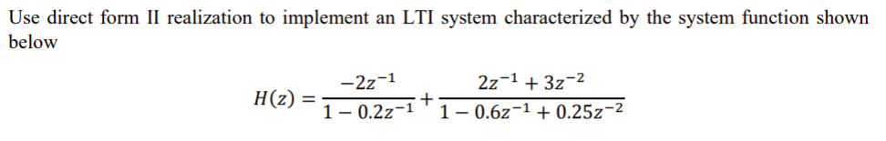 Solved Use direct form II realization to implement an LTI | Chegg.com