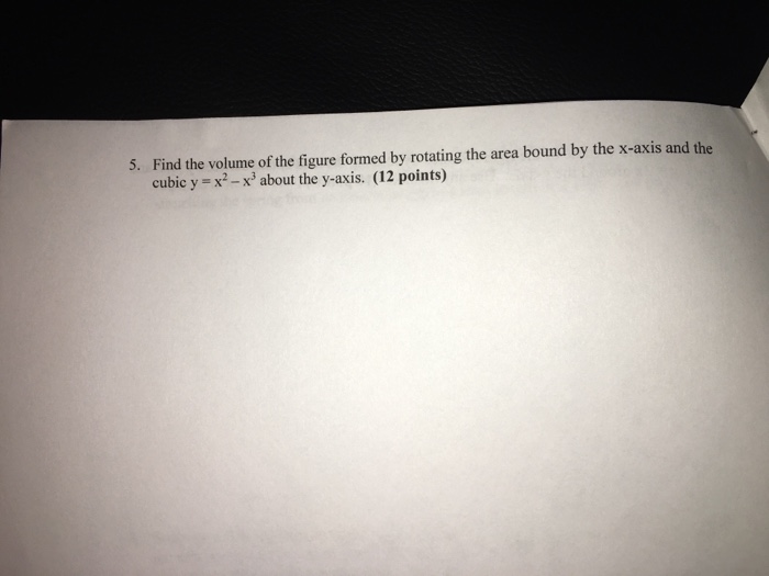 Solved 4. x2 and Find the volume of the figure formed by | Chegg.com
