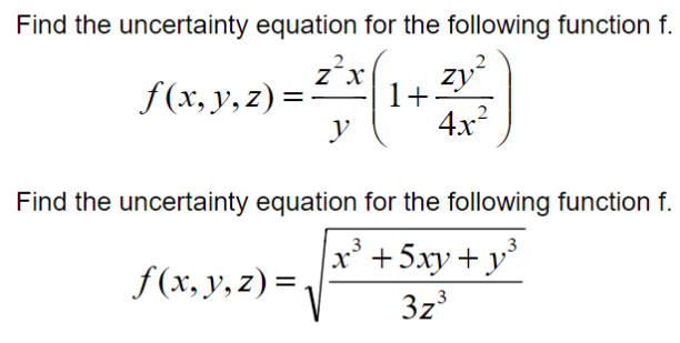Solved Find the uncertainty equation for the following | Chegg.com