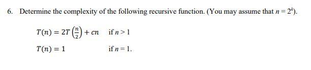 Solved 6. Determine the complexity of the following | Chegg.com