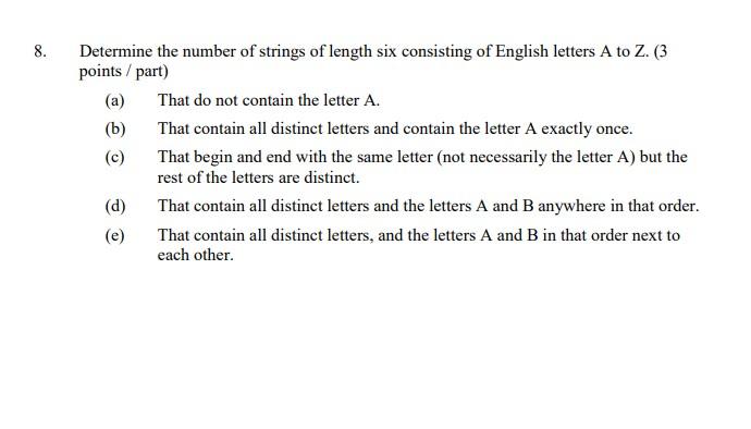 Solved 8. (a) Determine the number of strings of length six | Chegg.com