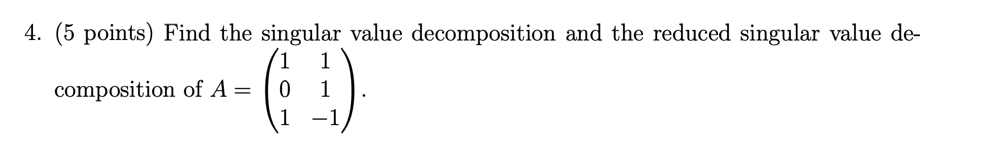 Solved 4. (5 points) Find the singular value decomposition | Chegg.com