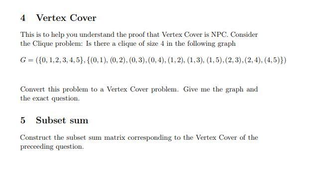 Solved 4 Vertex Cover This is to help you understand the | Chegg.com