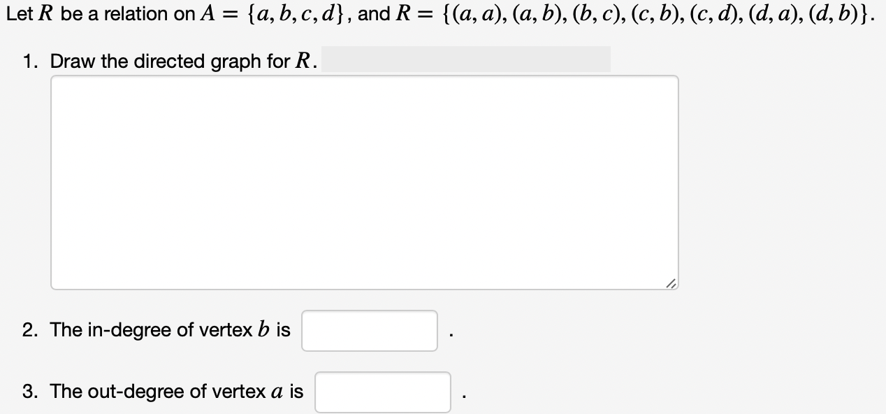 Solved Let R be a relation on A = {a,b,c,d), and R= {(a, | Chegg.com