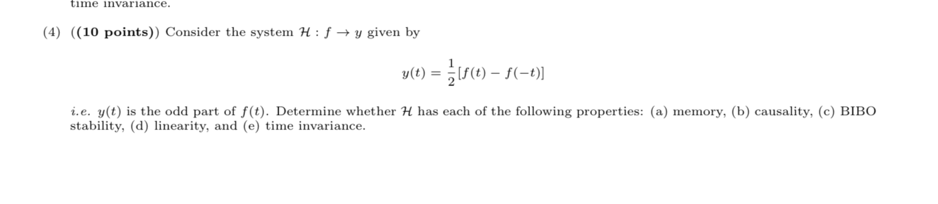 Solved (4) ((10 ﻿points)) ﻿Consider the system H:f→y ﻿given | Chegg.com