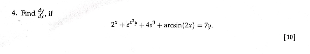 Solved 4. Find dxdy, if 2x+ex2y+4e3+arcsin(2x)=7y. | Chegg.com