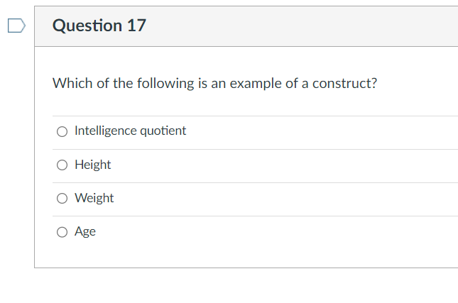 Solved Which of the following is an example of a construct? | Chegg.com