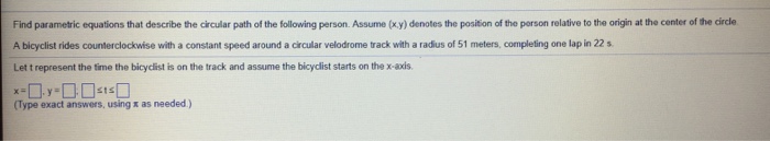 Solved Find parametric equations that describe the circular | Chegg.com