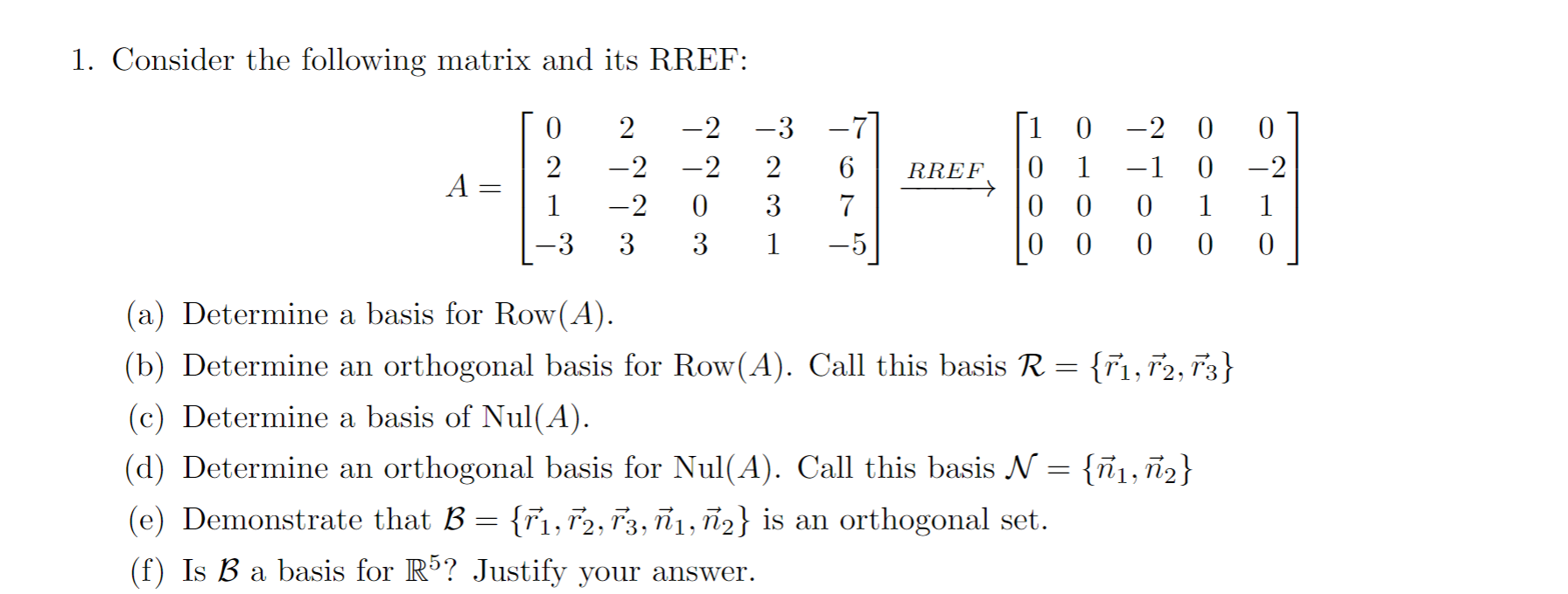 1. Consider the following matrix and its RREF: | Chegg.com