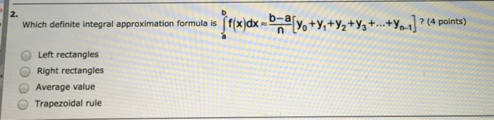 Solved Which definite integral approximation formula is | Chegg.com