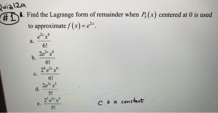 Solved Find the Lagrange form of remainder when (x) centered | Chegg.com