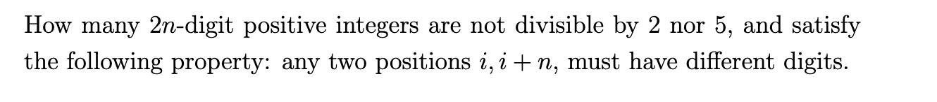 Solved How many 2n-digit positive integers are not divisible | Chegg.com