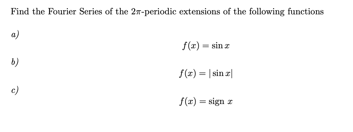 Solved Find the Fourier Series of the 27t-periodic | Chegg.com
