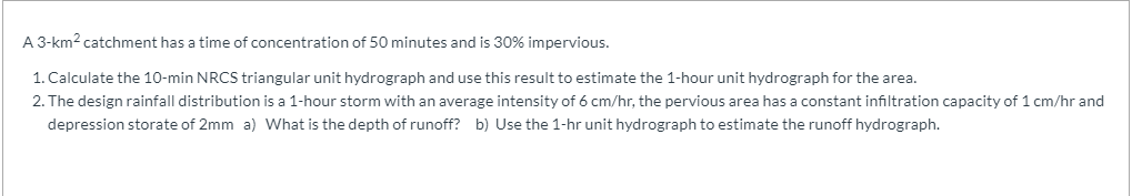 A 3-km2 catchment has a time of concentration of 50 | Chegg.com
