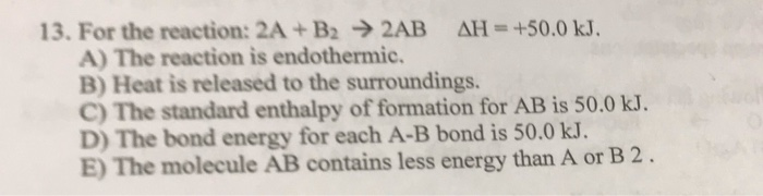 Solved 13. For the reaction: 2A+ B2 2AB A) The reaction is | Chegg.com