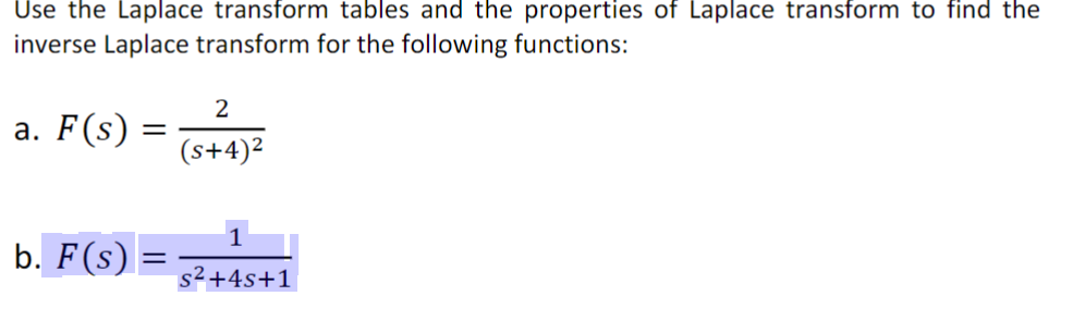 Solved Use the Laplace transform tables and the properties | Chegg.com
