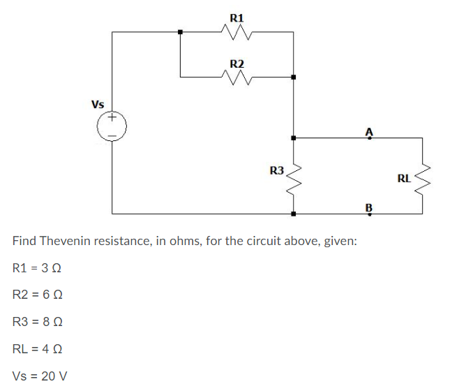 Solved R1 M R2 Vs A R3 RL B Find Thevenin resistance, in | Chegg.com