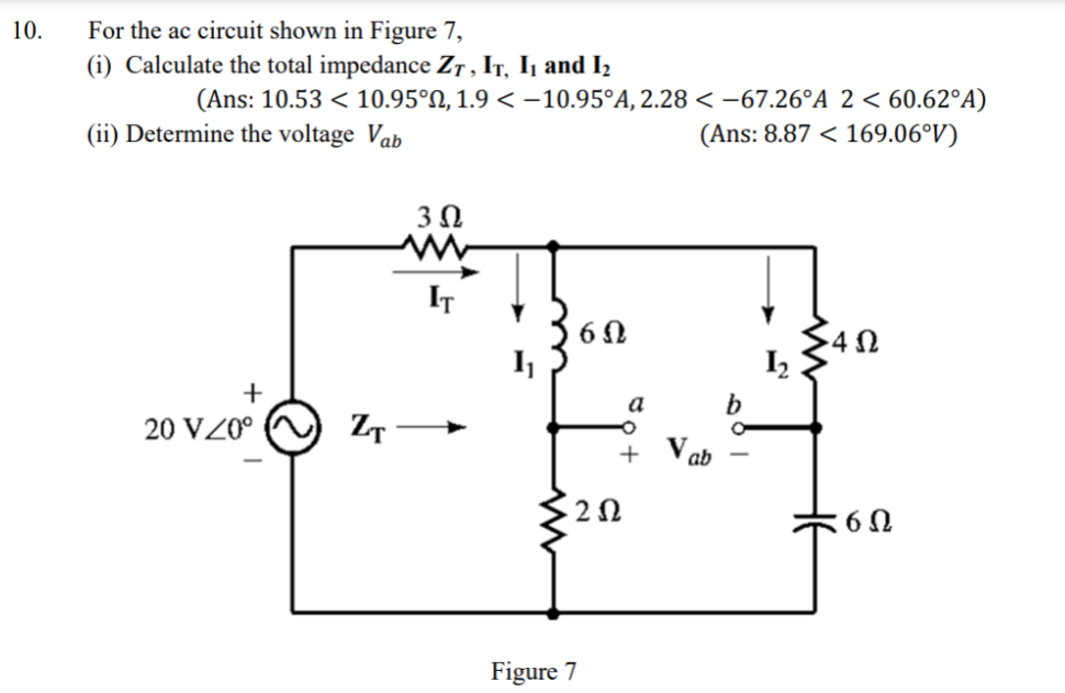 Solved For the ac circuit shown in Figure 7 , (i) Calculate | Chegg.com
