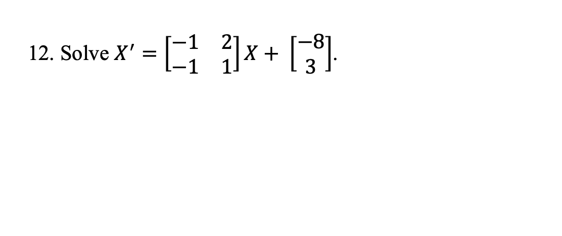 Solved 1 12. Solve X' = x + [3 X 9 | Chegg.com