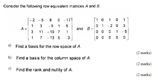 Solved Consider the following row equivalent matrices A and | Chegg.com