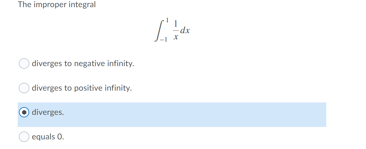 Solved The improper integral L dx diverges to negative | Chegg.com